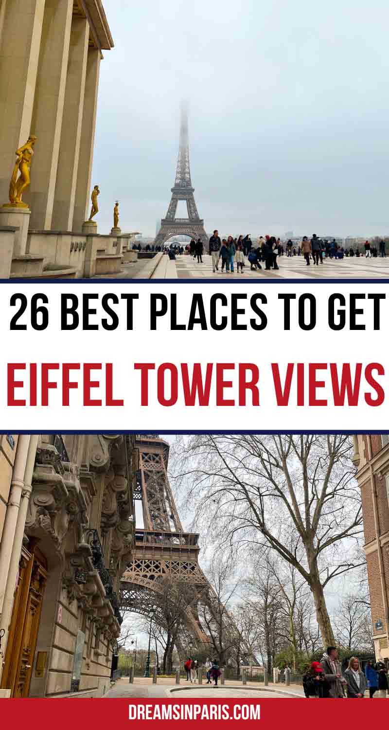 26 Places To Go For The Best Views of The Eiffel Tower (+ A Free Map to ...