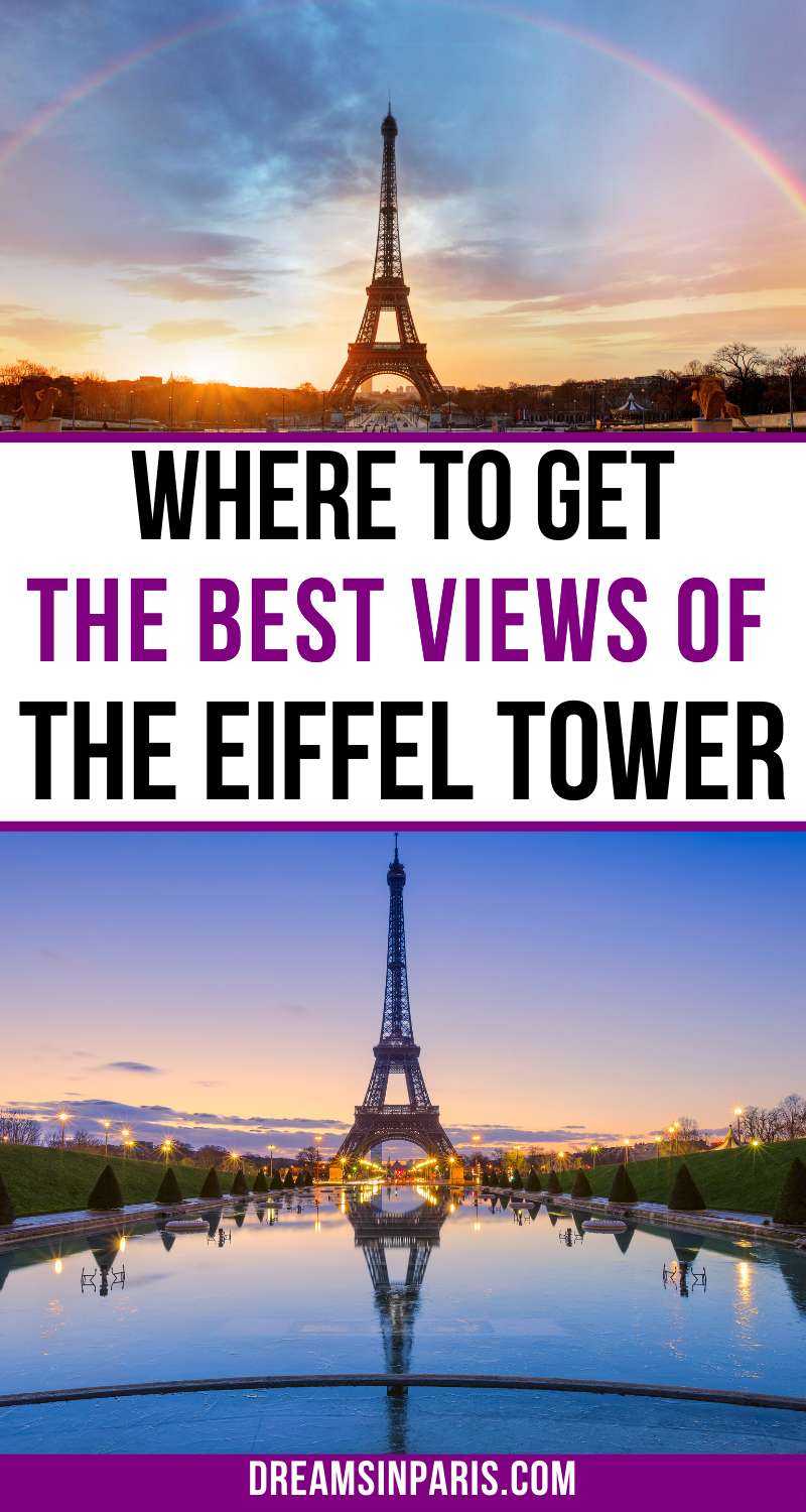 21 Places To Go For The Best Views of The Eiffel Tower (+ A Free Map to ...