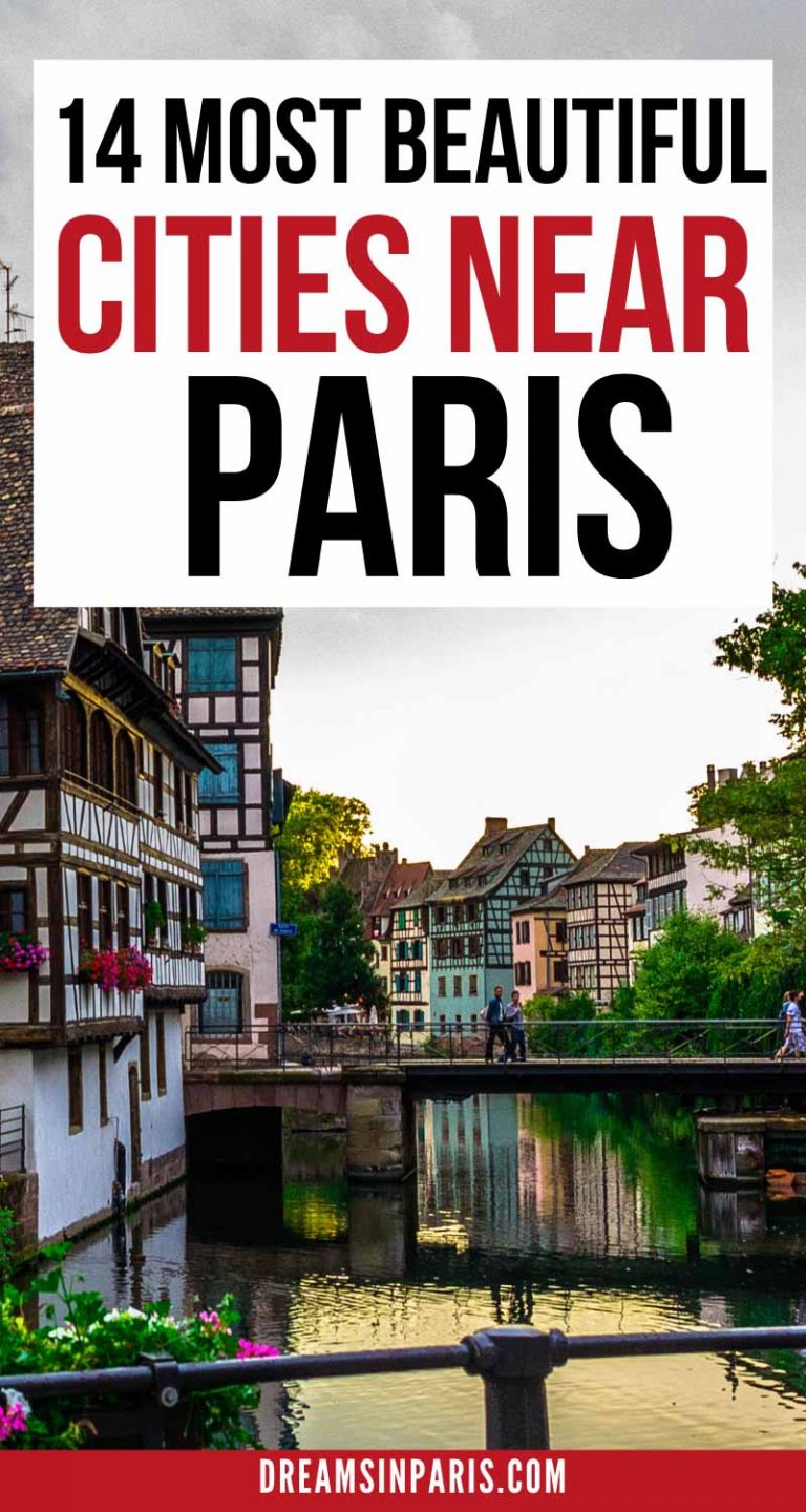 14 Beautiful Towns & Cities Near Paris That Are Worth Visiting - Dreams ...