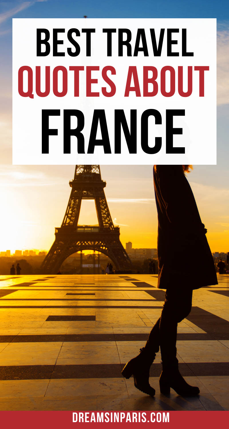 France quotes: 103 Best Quotes about France That Will Inspire You To ...