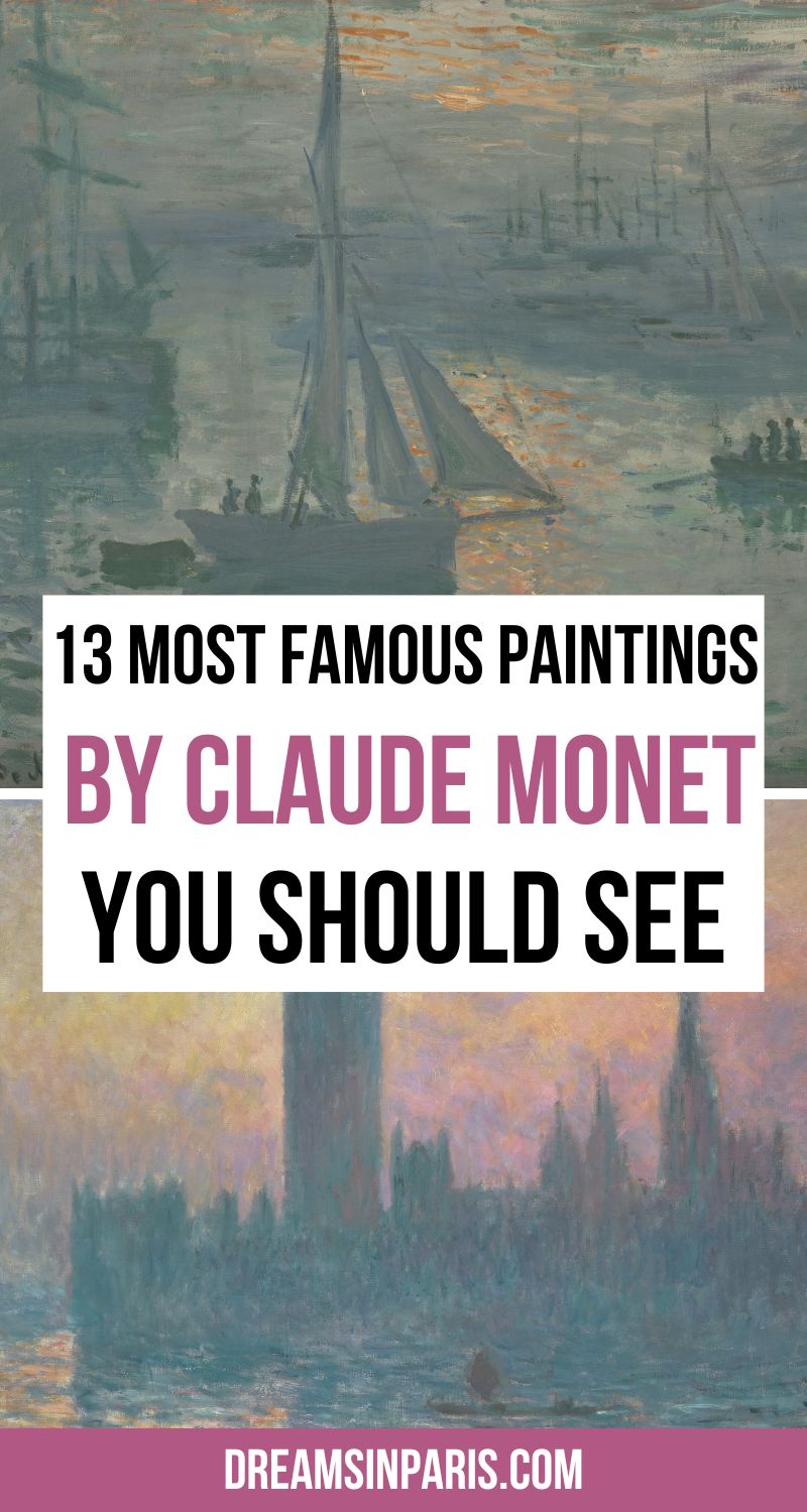 13 Most Famous Paintings by Claude Monet You Have to See - Dreams in Paris