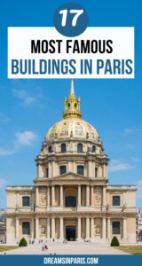 17 Most Famous Buildings In Paris You Should See - Dreams in Paris