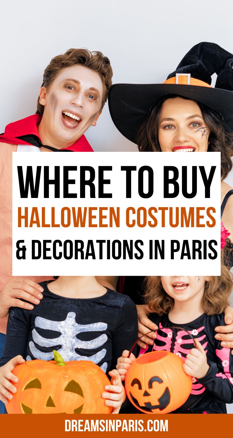 Where to Buy Halloween Costumes in Paris Plus Decorations - Dreams in Paris